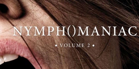 'Nymphomaniac: Volume II' Review - Glide Magazine