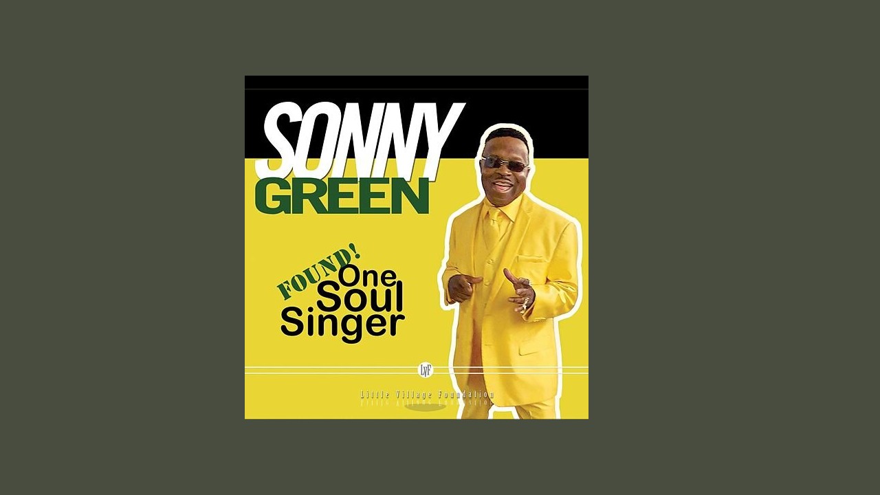 Obscure Los Angeles-by-way-of Louisiana Soul Singer Sonny Green Emerges ...